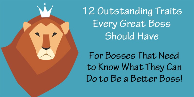 12 Outstanding Traits Every Great Boss Should Have - SEOClerks