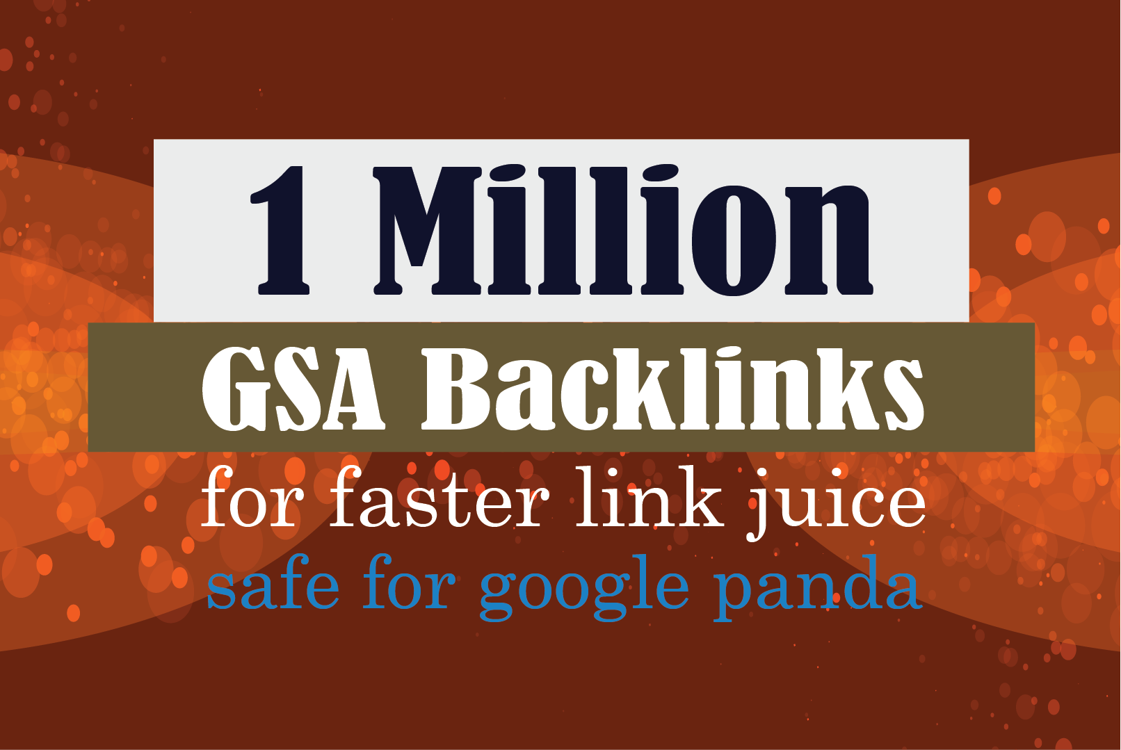 1 Million GSA Backlinks For Faster Google Ranking for $5 - SEOClerks